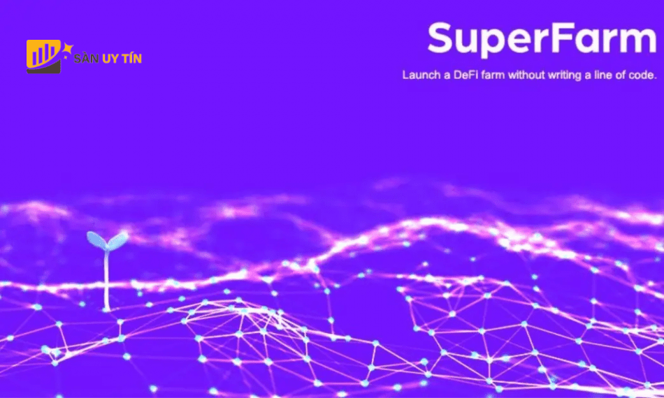 SuperFarm (SUPER) là gì? Review SuperFarm có tiềm năng không? - SANUYTIN