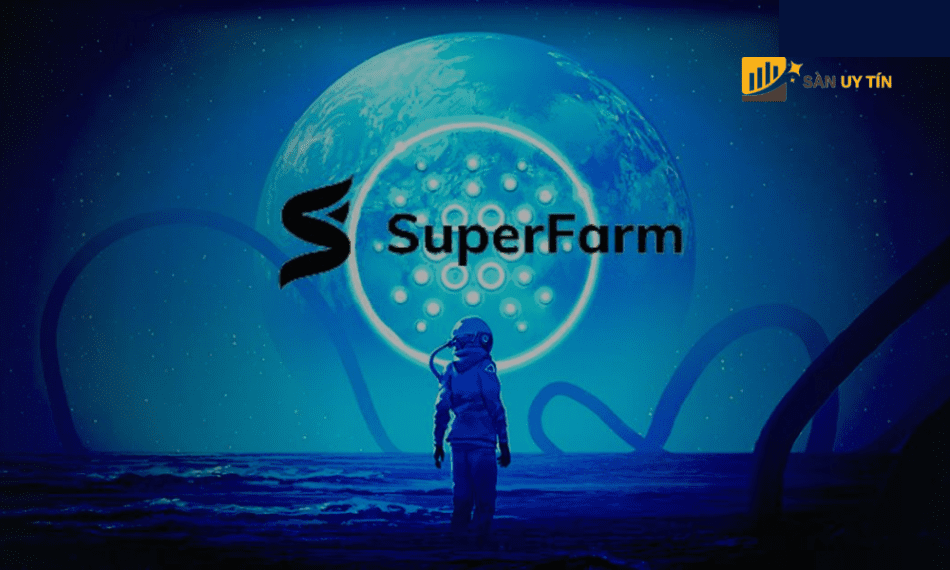 SuperFarm (SUPER) là gì? Review SuperFarm có tiềm năng không? - SANUYTIN