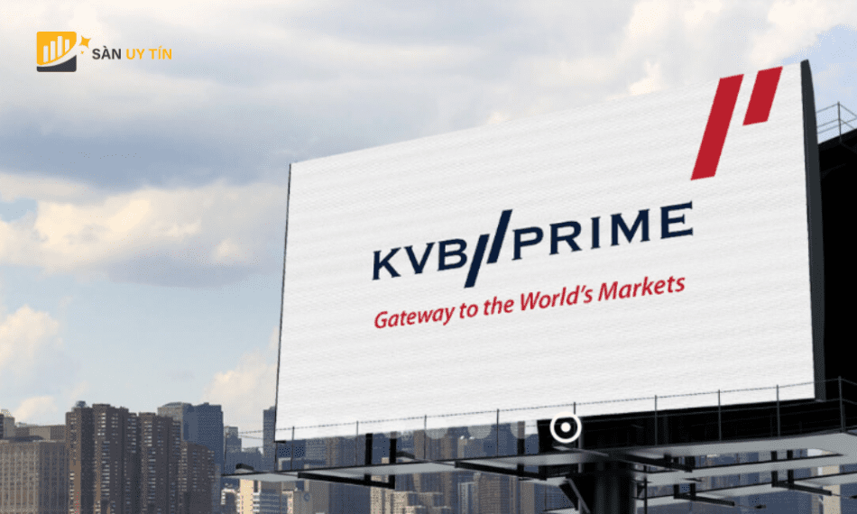 Sàn KVB Prime là gì? Ưu và nhược điểm của sàn KVB Prime - SANUYTIN